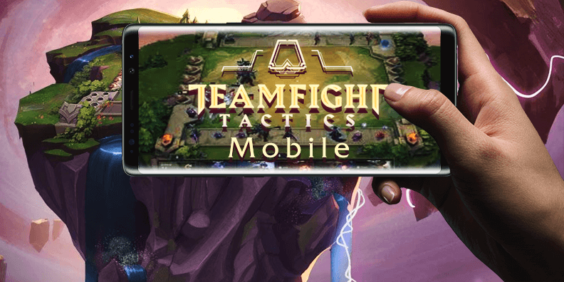 Teamfight Tactics Mobile Version Has Been Released For Both Android ...